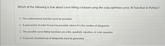 Solved Which of the following is true about curve fitting a | Chegg.com