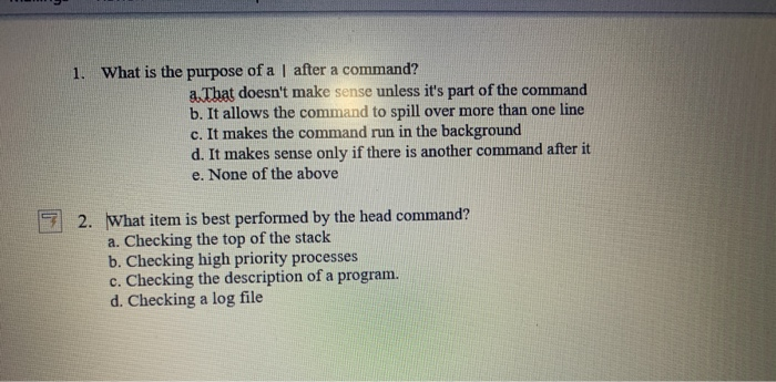 Solved 1. What is the purpose of a | after a command? a. | Chegg.com