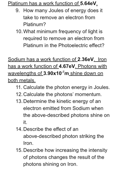 Solved Platinum has a work function of 5.64eV. 9. How many | Chegg.com