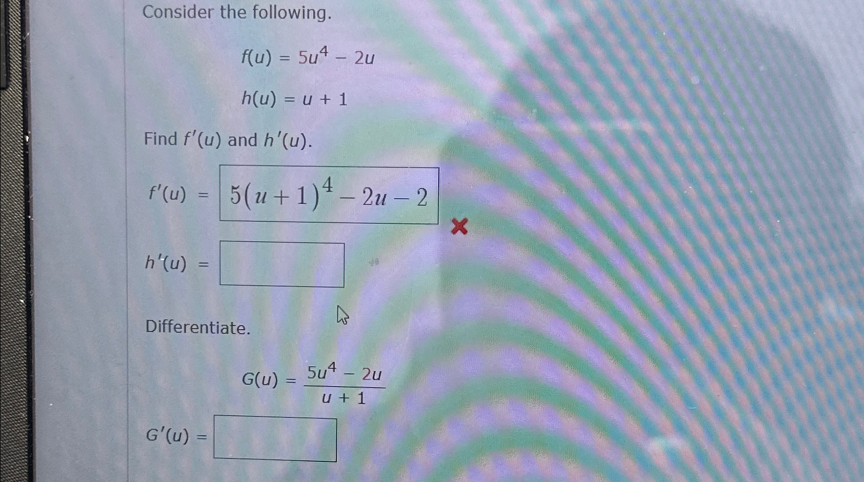 Solved Consider the following.f(u)=5u4-2uh(u)=u+1Find f'(u) | Chegg.com