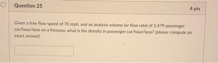 Solved Given a free flow speed of 70mph, and an analysis | Chegg.com