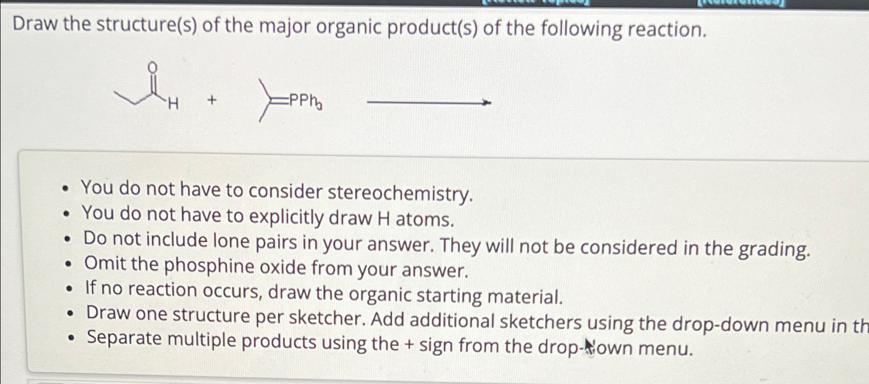 Draw the structure(s) ﻿of the major organic | Chegg.com