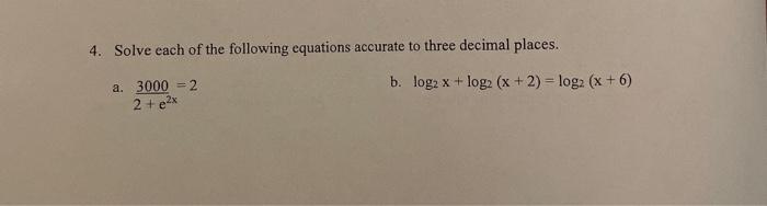 Solved 4. Solve each of the following equations accurate to | Chegg.com