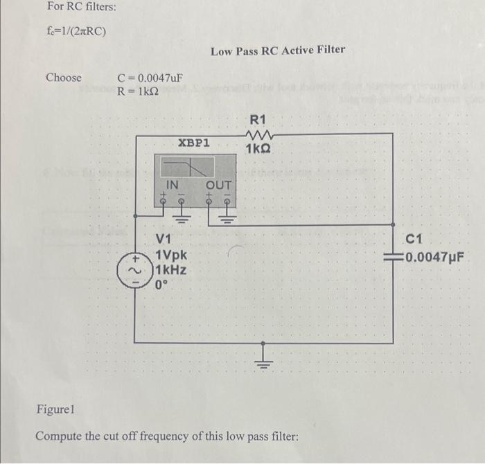Solved For RC filters: fc=1/(2πRC) Low Pass RC Active Filter | Chegg.com