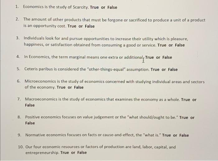 Solved 1. Economics is the study of Scarcity. True or False | Chegg.com