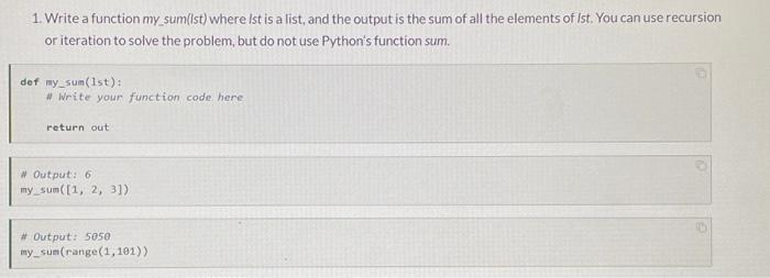 Solved 1 Write A Function My Sum Lst Where Lst Is A List