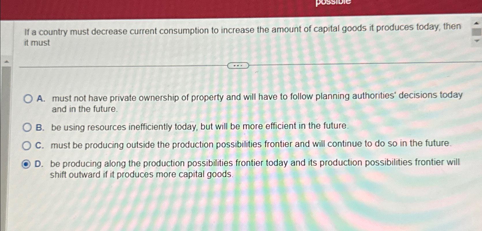 Solved If a country must decrease current consumption to | Chegg.com