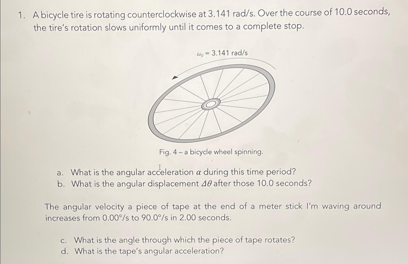Solved A bicycle tire is rotating counterclockwise at | Chegg.com