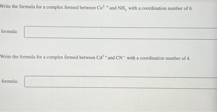 Write the formula for a complex formed between | Chegg.com