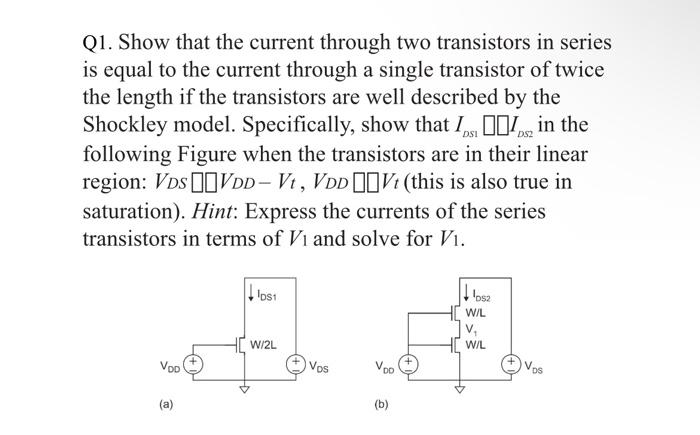Solved Q1. Show that the current through two transistors in | Chegg.com