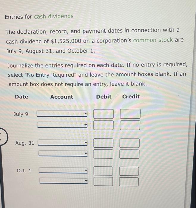 Solved Entries for cash dividends The declaration, record, | Chegg.com