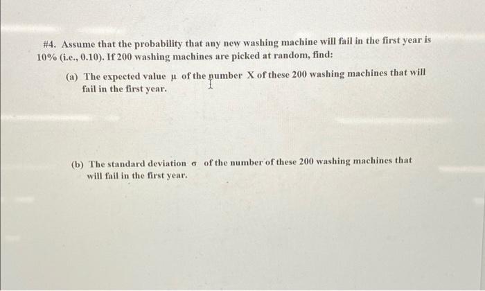 Solved #4. Assume that the probability that any new washing | Chegg.com