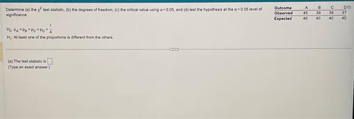 Solved Determine (a) the x2 test statistic; (b) the degrees | Chegg.com