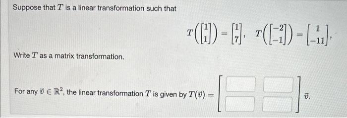 Solved Suppose that T is a linear transformation such that | Chegg.com