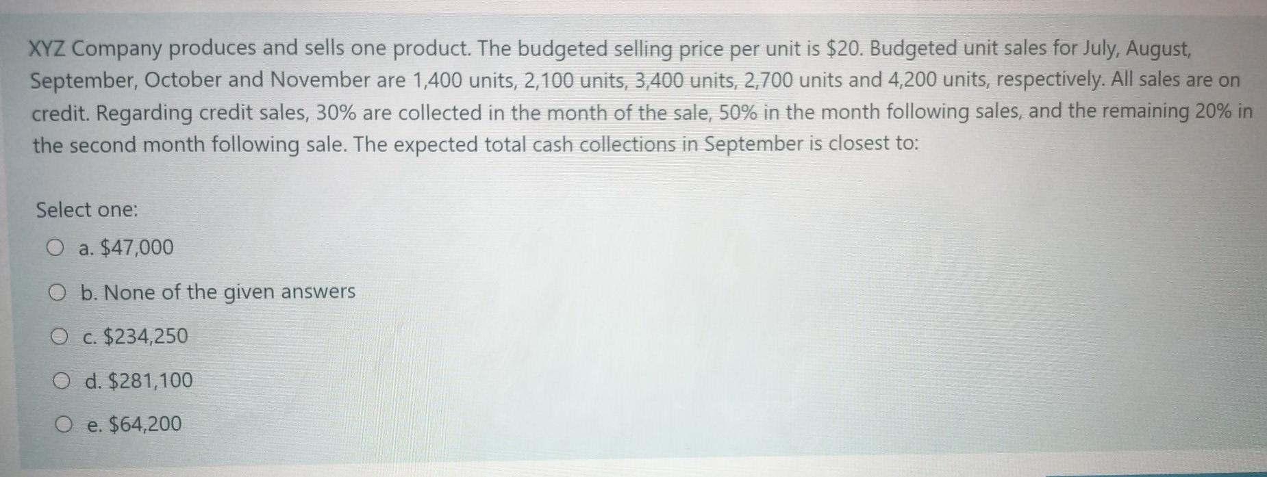 Solved XYZ Company produces and sells one product. The | Chegg.com