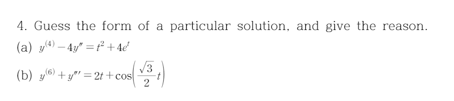 Guess the form of a particular solution, and give the | Chegg.com