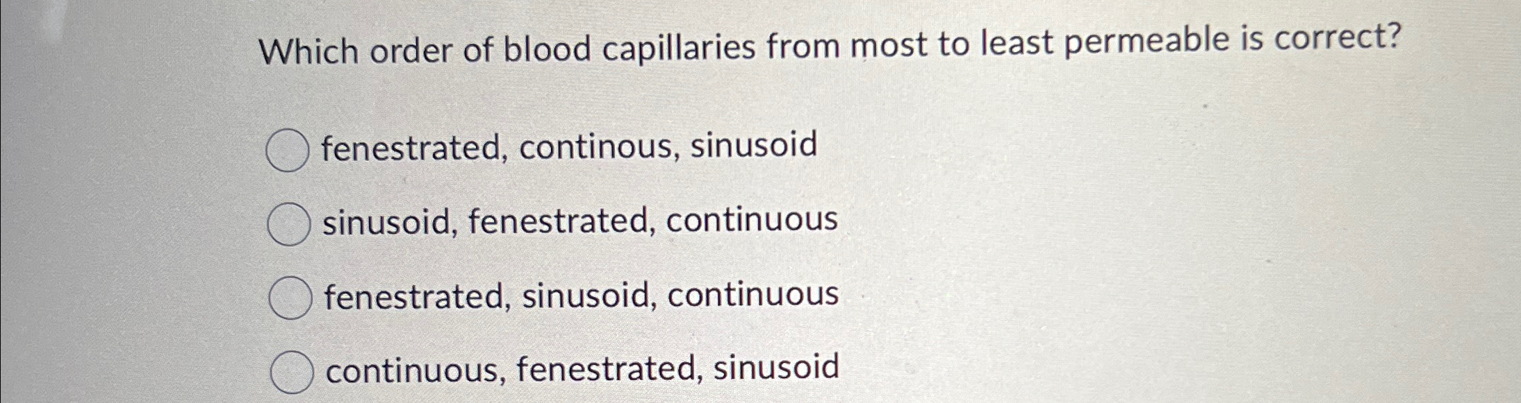 Solved Which order of blood capillaries from most to least | Chegg.com