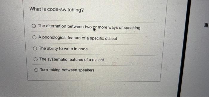 What is code-switching? O The alternation between two | Chegg.com