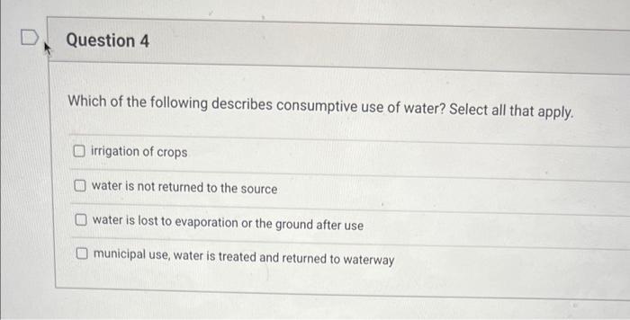 Solved Which of the following describes consumptive use of | Chegg.com