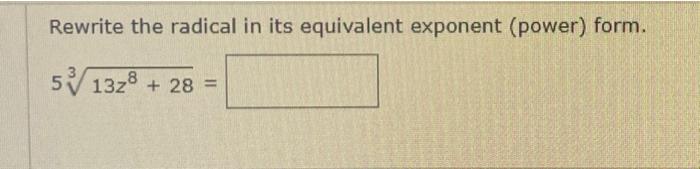 Solved Rewrite the radical in its equivalent exponent | Chegg.com