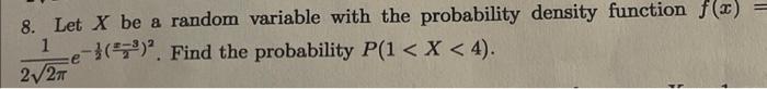 Solved 8. Let X be a random variable with the probability | Chegg.com