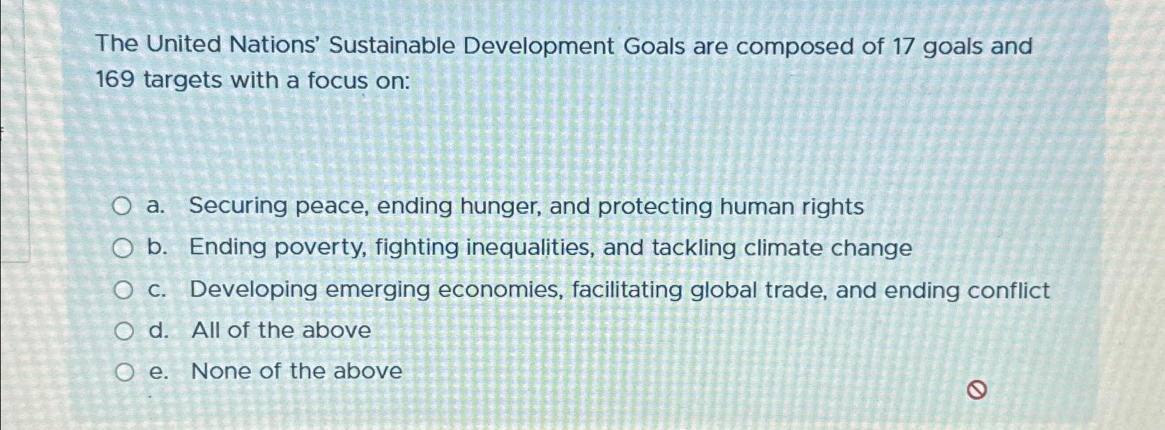 Solved The United Nations' Sustainable Development Goals are | Chegg.com