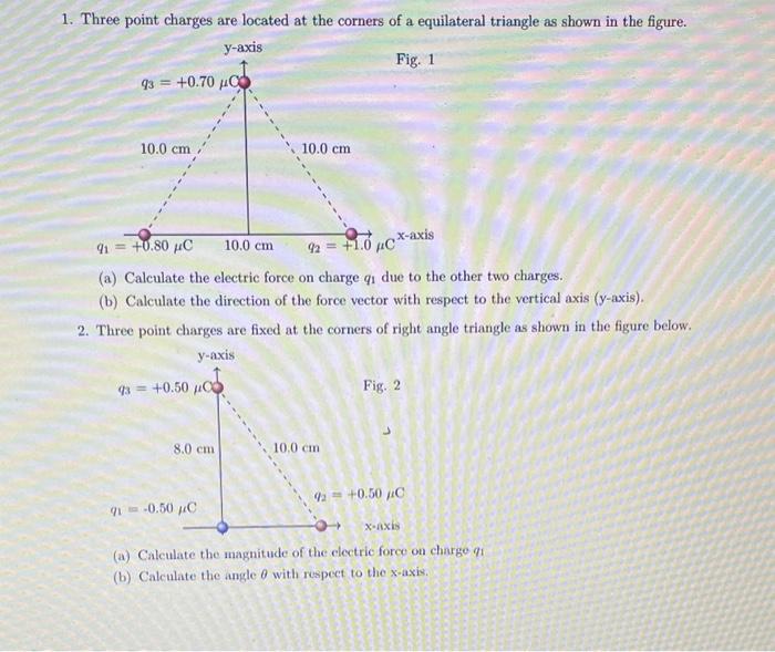 Solved 1. Three point charges are located at the corners of | Chegg.com
