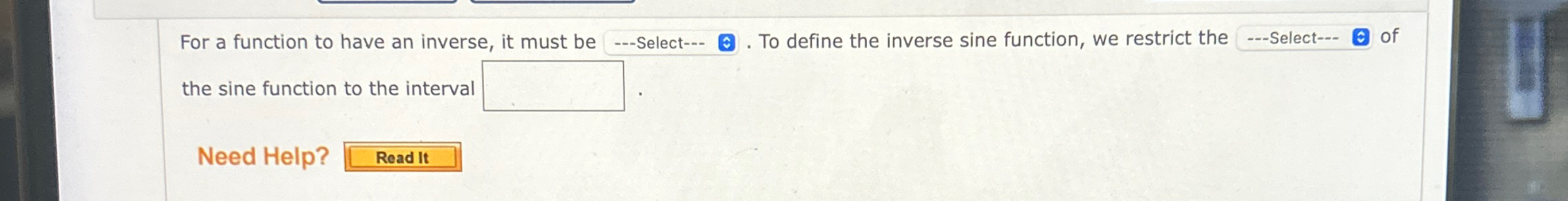Solved For a function to have an inverse, it must be -- | Chegg.com