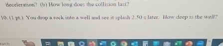 Solved 10.You drop a rock into a well and see it splash 2.50 | Chegg.com