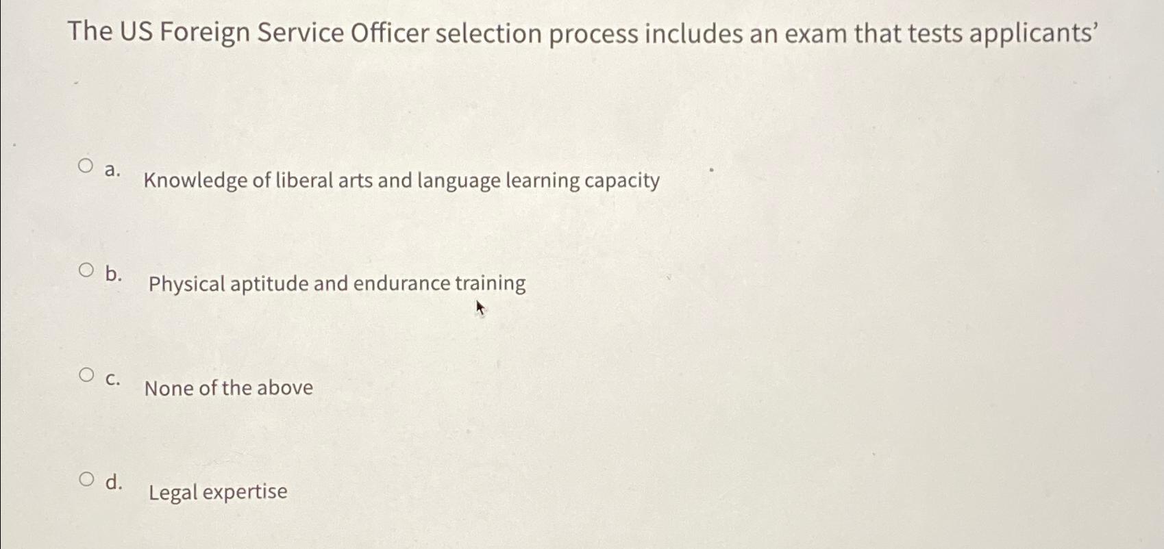 Solved The US Foreign Service Officer selection process | Chegg.com