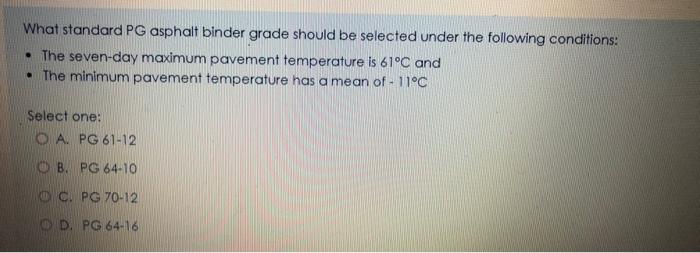 Solved What standard PG asphalt binder grade should be | Chegg.com
