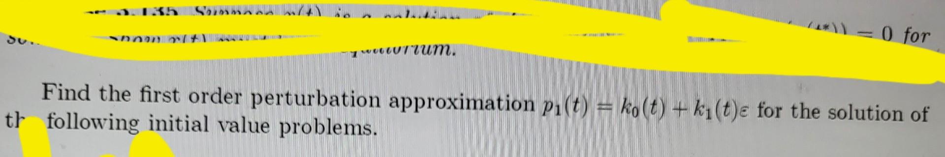 Solved Find the first order perturbation approximation | Chegg.com