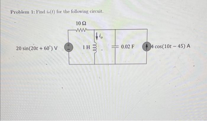 Solved Problem 1: Find io(t) for the following circuit. | Chegg.com