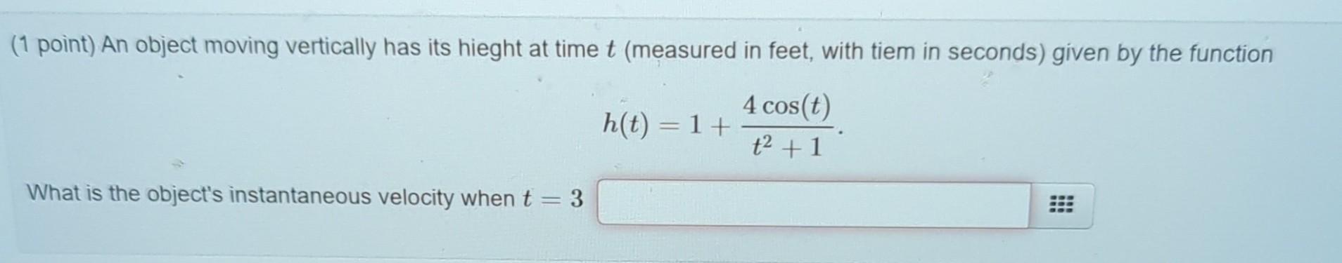 Solved An object moving vertically has its height at time t | Chegg.com
