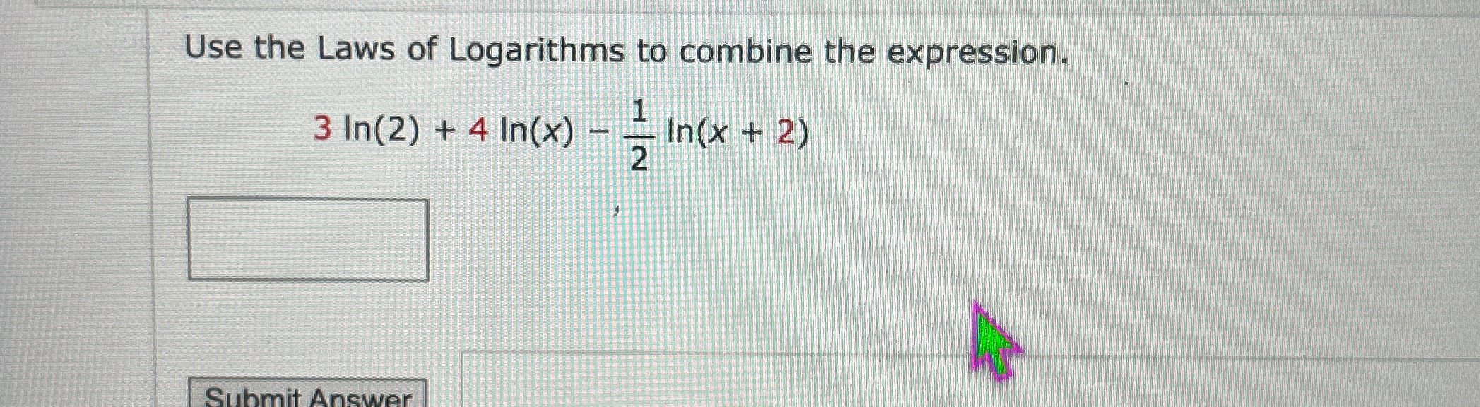 Solved Use the Laws of Logarithms to combine the | Chegg.com