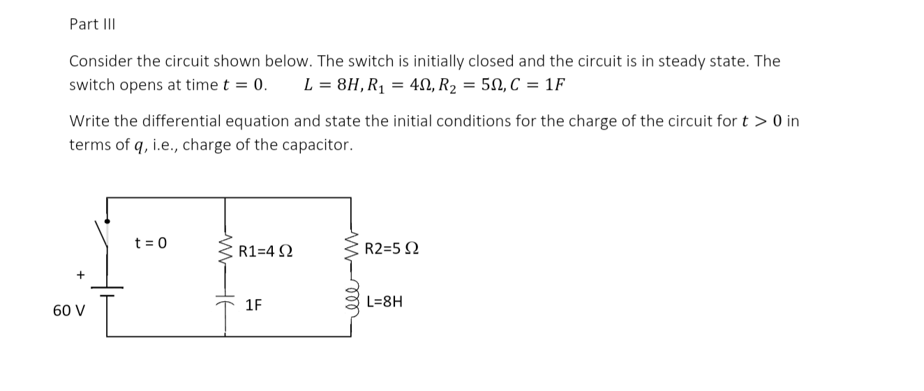 Part IIIConsider the circuit shown below. The switch | Chegg.com