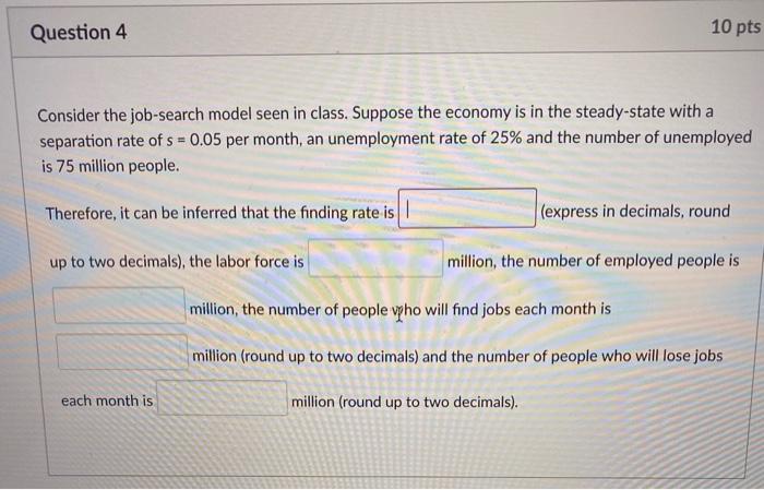 Solved Question 4 10 pts Consider the job-search model seen | Chegg.com