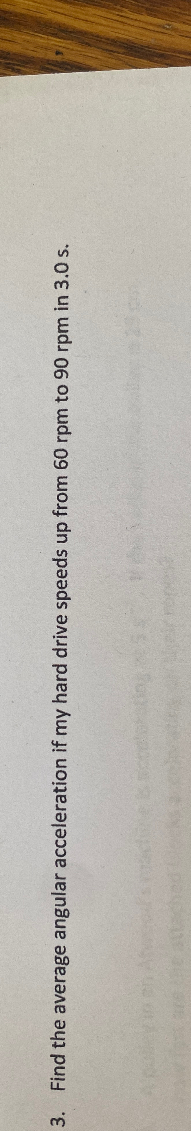 Solved Find the average angular acceleration if my hard | Chegg.com