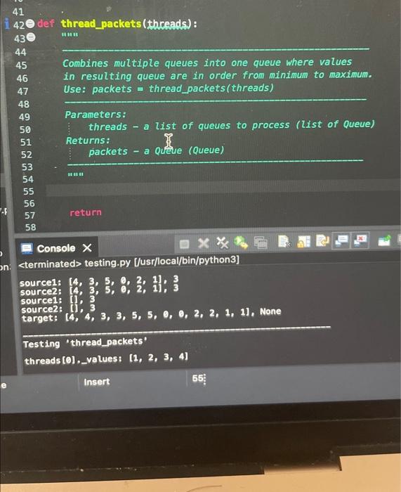 Solved 41 42 - def thread packets (threads): 43= 44 45 | Chegg.com
