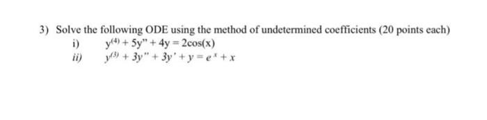 Solved 3) Solve the following ODE using the method of | Chegg.com