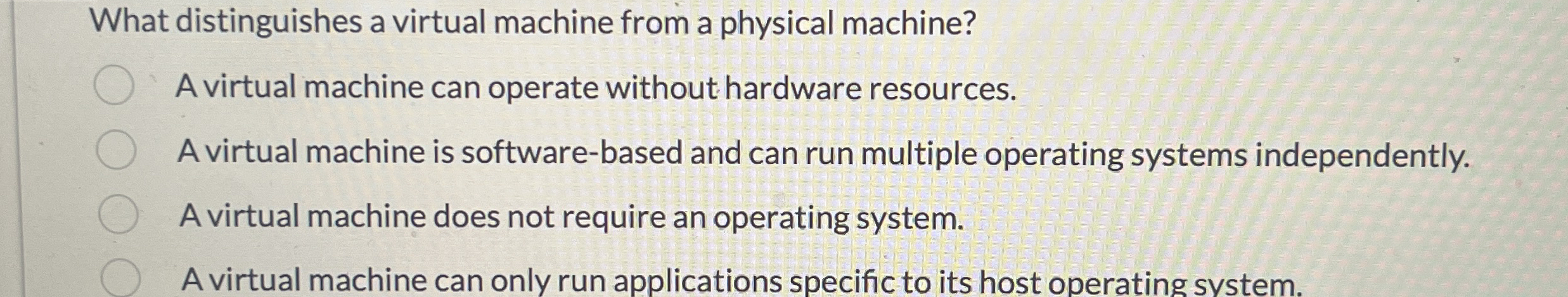 What distinguishes a virtual machine from a physical | Chegg.com