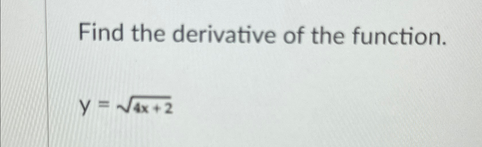 Solved Find the derivative of the function.y=4x+22Horizontal | Chegg.com