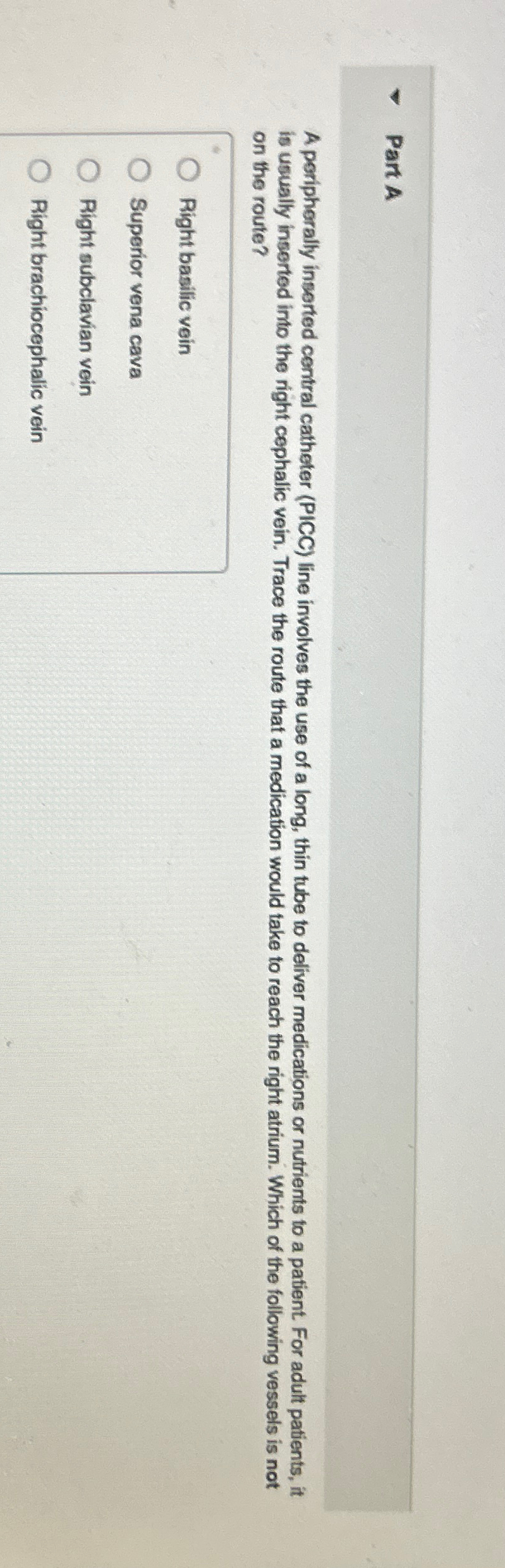 Solved Part AA peripherally inserted central catheter (PICC) | Chegg.com