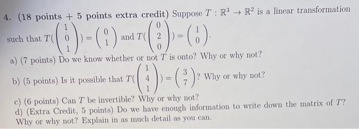 Solved 4. (18 points +5 points extra credit) Suppose T:R3→R2 | Chegg.com