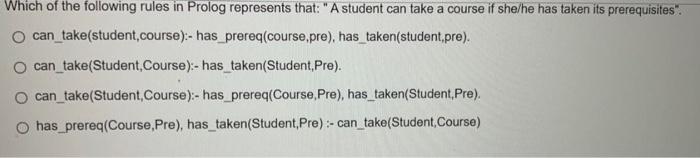 Solved Which of the following rules in Prolog represents | Chegg.com