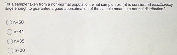 Solved For a sample taken from a non-normal population, what | Chegg.com