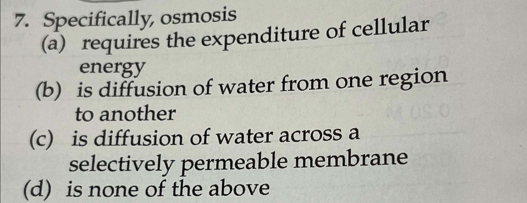 Solved Specifically, osmosis(a) ﻿requires the expenditure of | Chegg.com