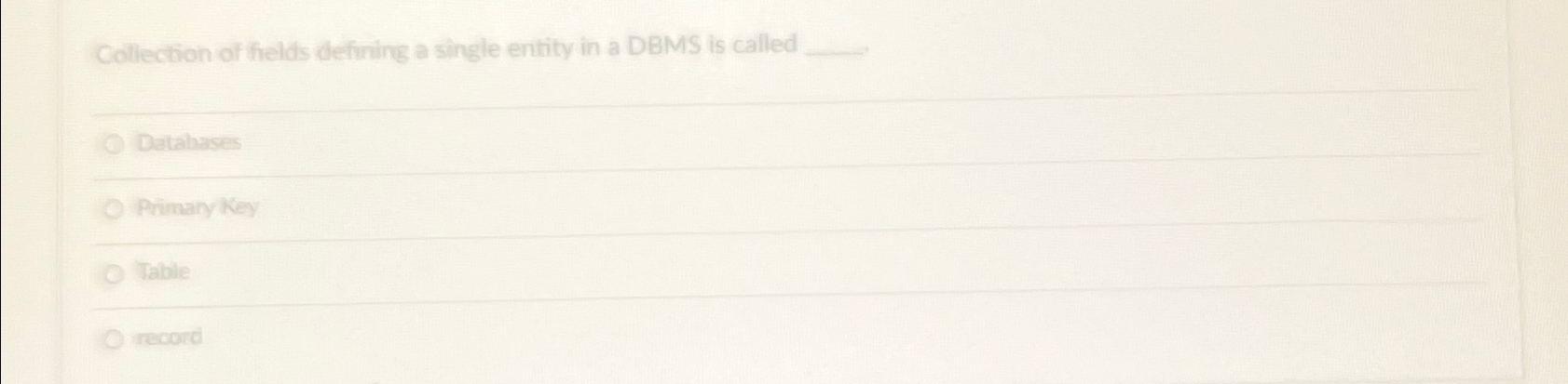 Solved Collection of Fields defining a single entity in a | Chegg.com