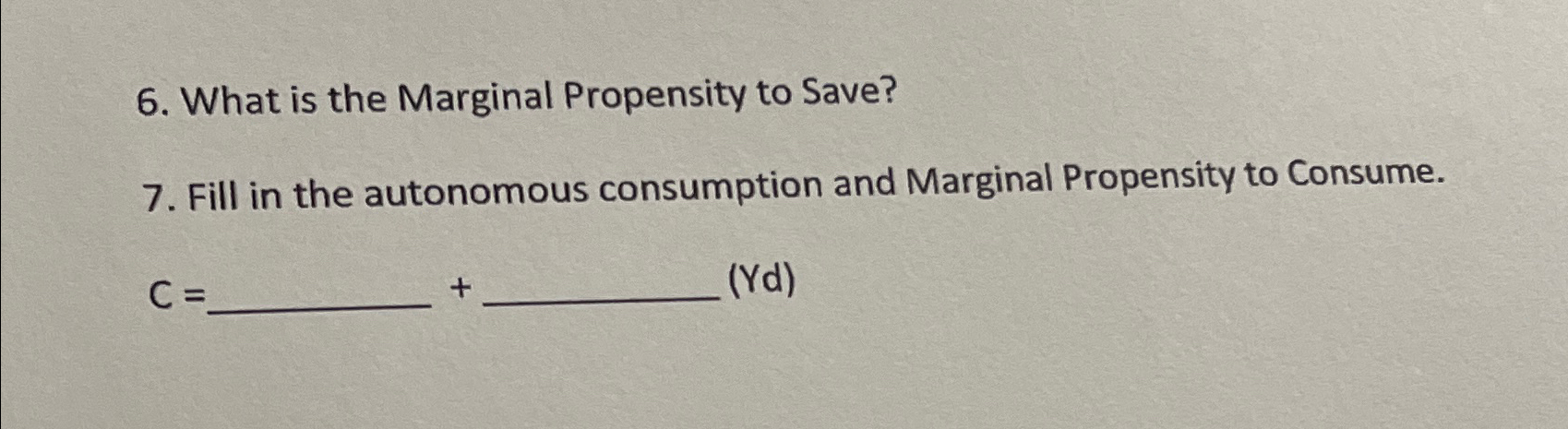 Solved What is the Marginal Propensity to Save?Fill in the | Chegg.com