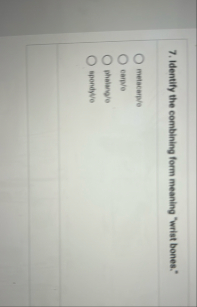 Solved Identify the combining form meaning "wrist | Chegg.com